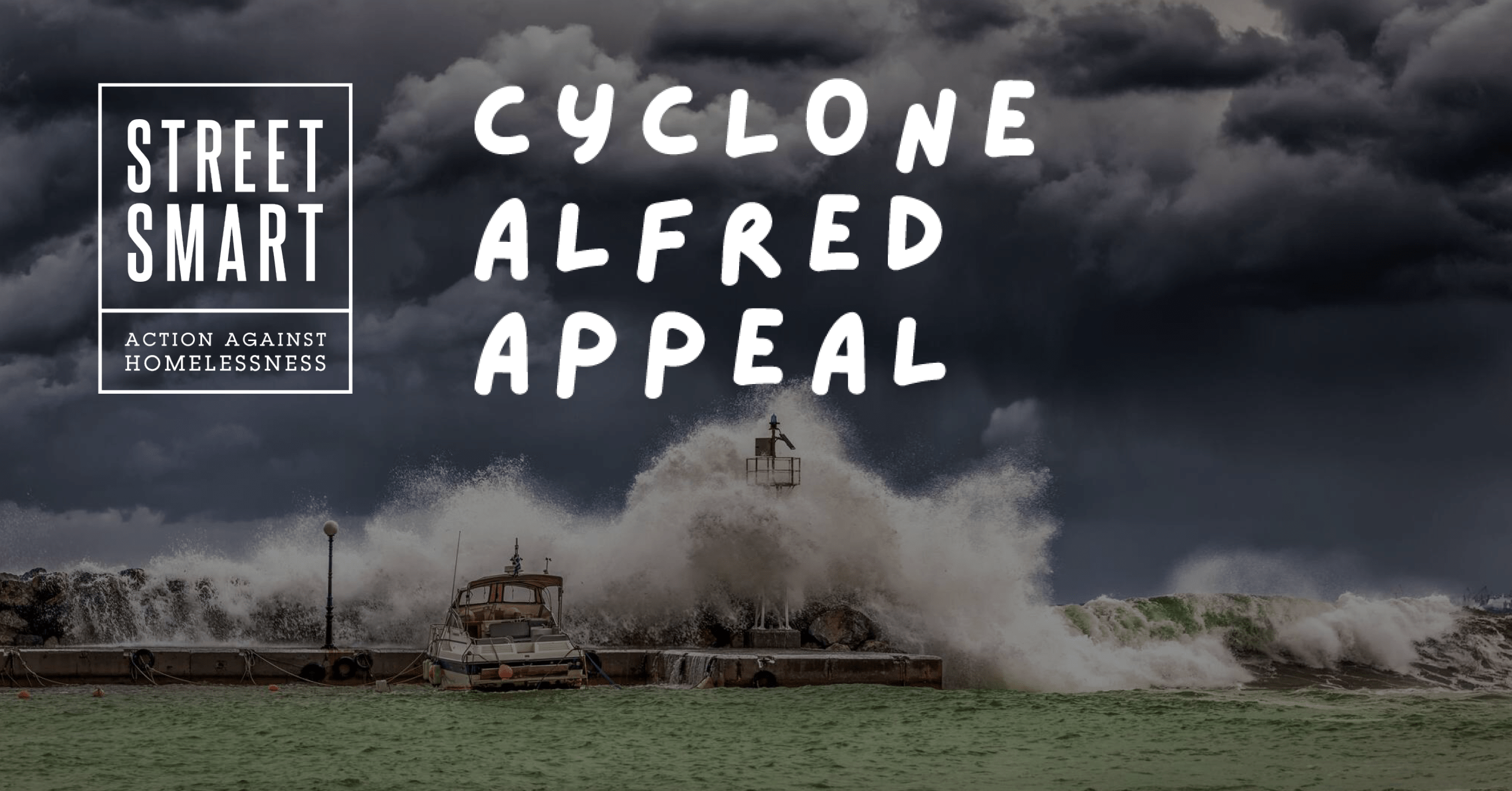 Cyclone Alfred Appeal - StreetSmart Australia